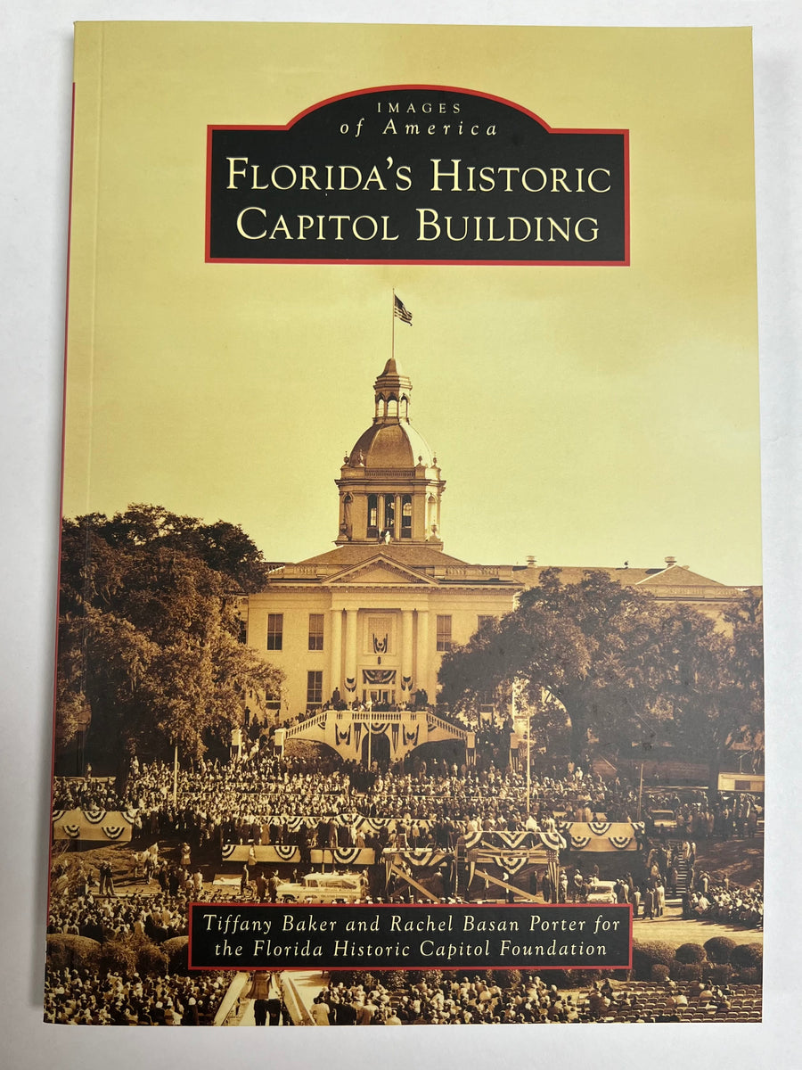 Florida's Historic Capitol Building – Florida's History Shop